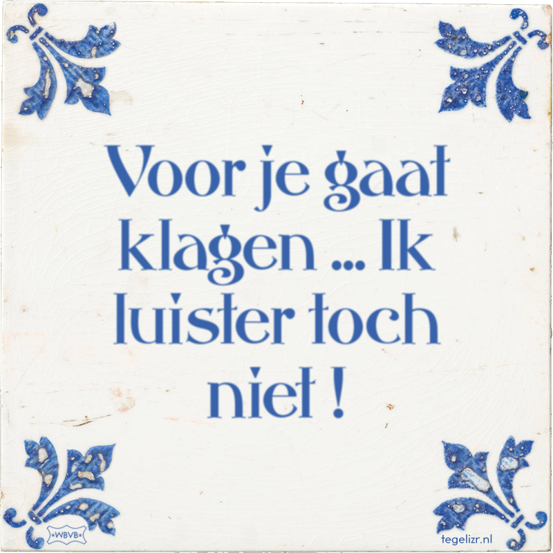 Klagen!…pfff zo vermoeiend – Margreet Ridder